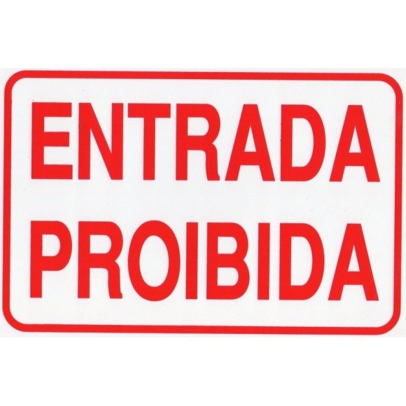 Placa Sinalizadora Entrada Proibida ACESSO